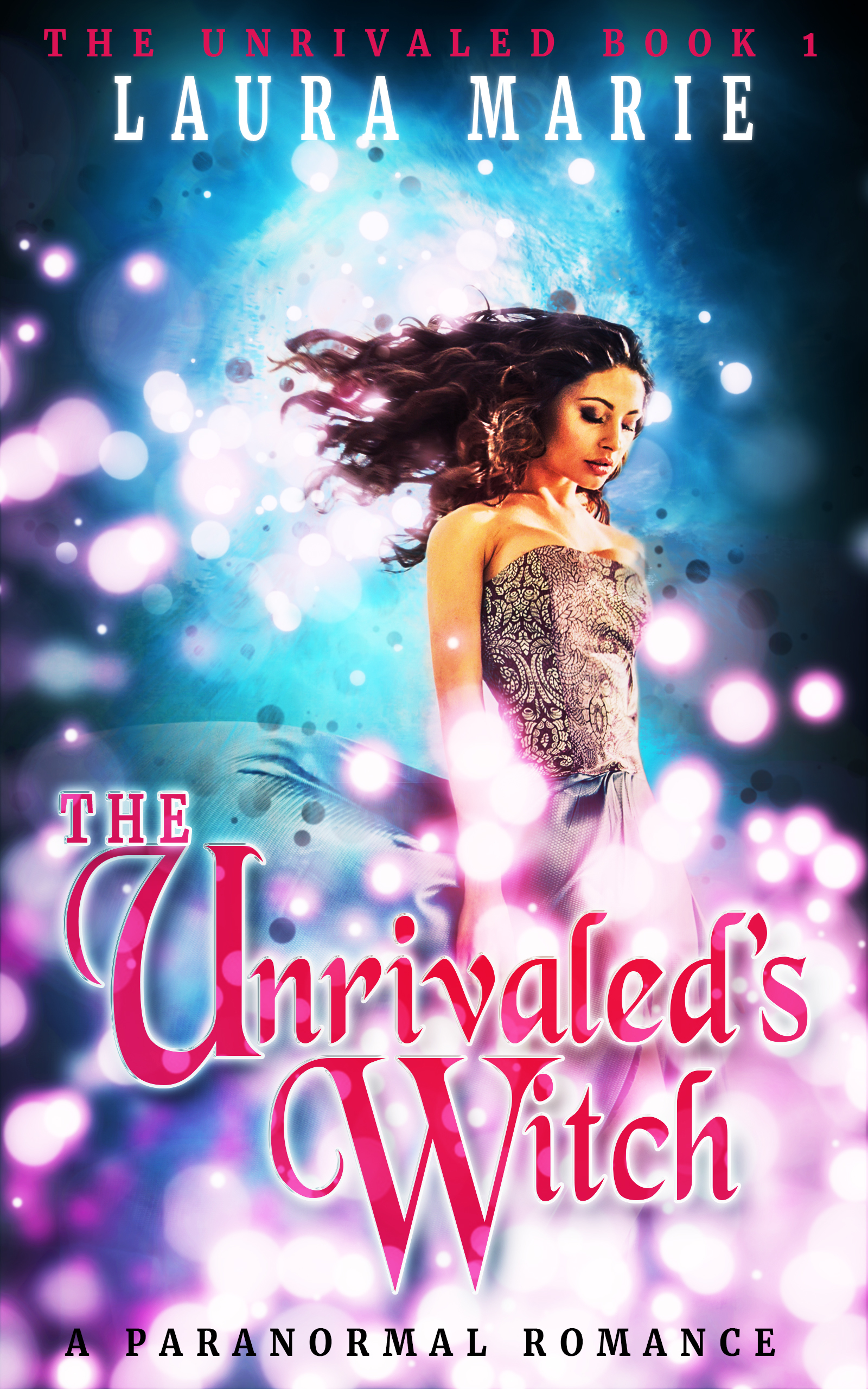 The Unrivaled's Witch by Laura Marie | Goodreads
