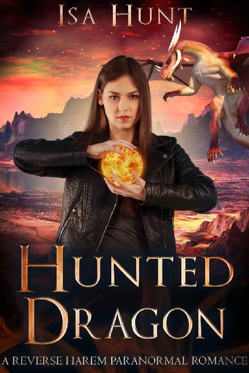 Hunted Dragon (The Legend of the Fire Drakes, #2) by Isa Hunt | Goodreads