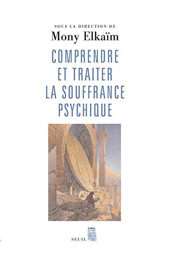 Comprendre et traiter la souffrance psychique. Quel traitement pour ...