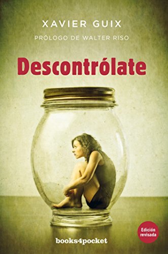 Descontrólate by Xavier Guix | Goodreads