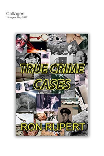 True Crime Cases by Ron Rupert | Goodreads