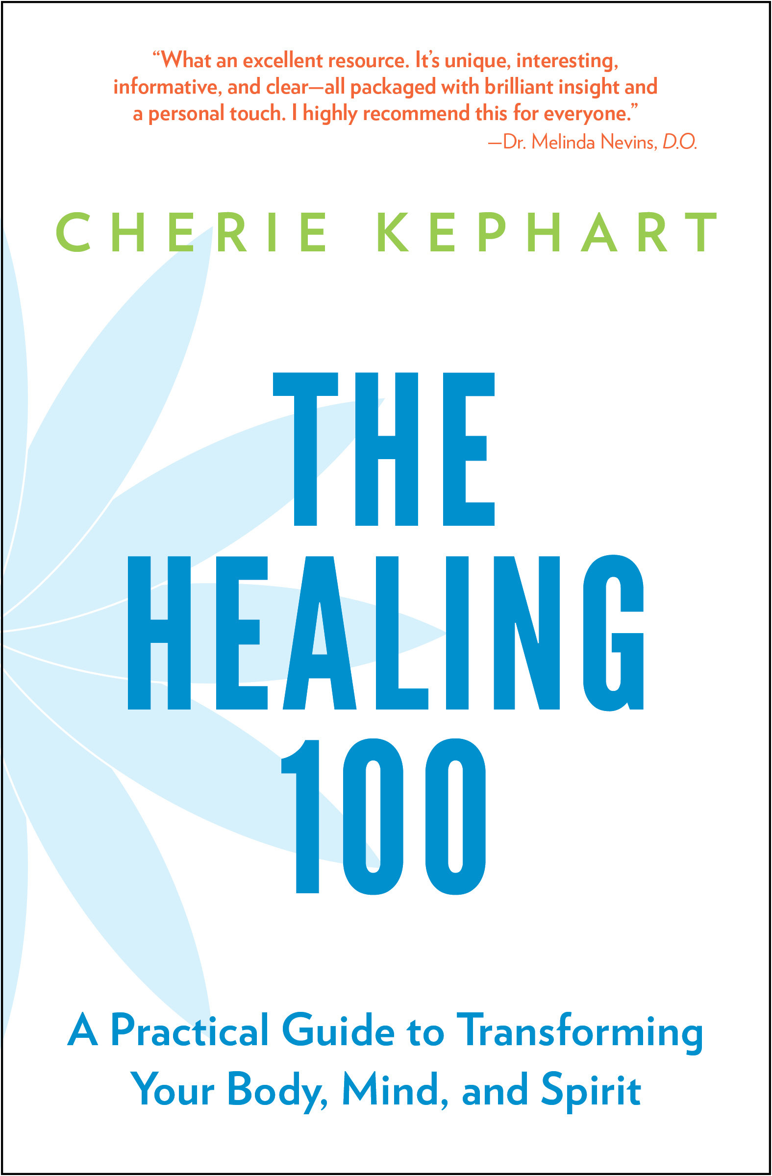 The Healing 100: A Practical Guide to Transforming Your Body, Mind, and ...