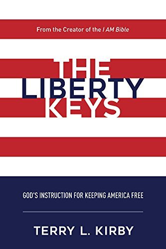 The Liberty Keys: God’s Instructions for Keeping America Free by Terry ...