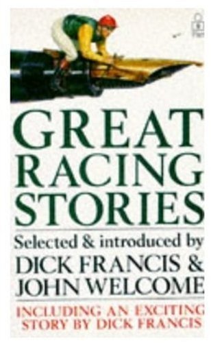 Great Racing Stories by Dick Francis | Goodreads