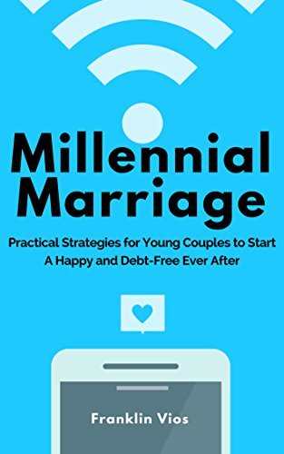 Millennial Marriage: Practical Strategies for Young Couples to Plan a ...