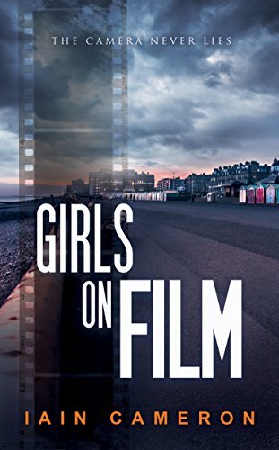 Girls on Film (DI Angus Henderson, #7) by Iain Cameron | Goodreads