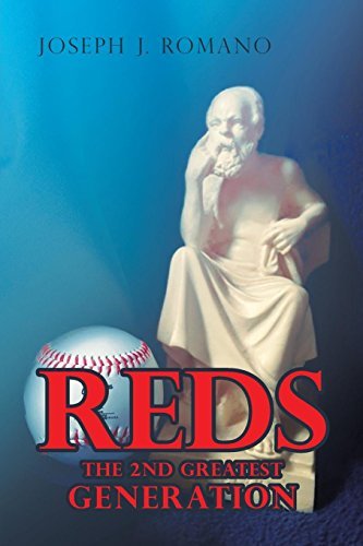 Reds: The 2nd Greatest Generation by Joseph J Romano | Goodreads