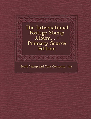 The International Postage Stamp Album by Inc Scott Stamp and Coin ...