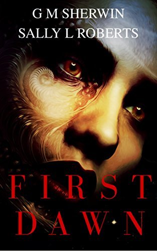 First Dawn (Evolution, #1) by G.M. Sherwin | Goodreads