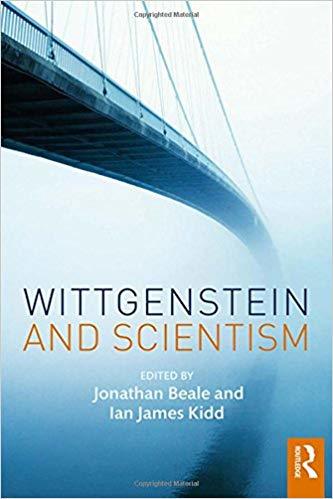 Wittgenstein and Scientism by Jonathan Beale | Goodreads