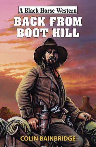 Back From Boot Hill by Colin Bainbridge | Goodreads