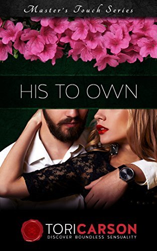 His To Own: Author's Edition (Master's Touch Book 3) by Tori Carson ...