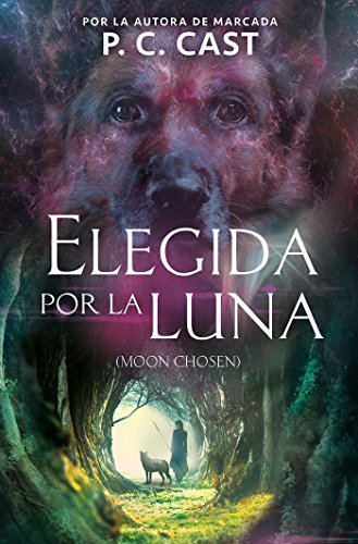 Elegida por la luna / Moon Chosen (Tales of a New World) by P.C. Cast ...