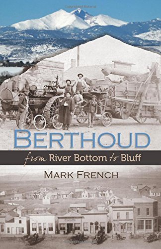 Berthoud - From River Bottom to Bluff by Mark French | Goodreads