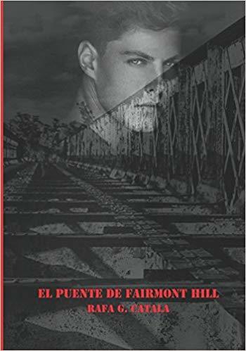 El puente de fairmont hill by Rafa Garcia Catala | Goodreads