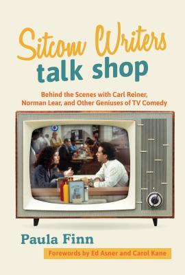 Sitcom Writers Talk Shop: Behind the Scenes with Carl Reiner, Norman ...