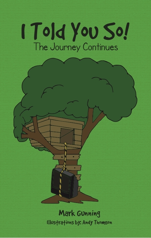 The Journey Continues (I Told You So! #2) by Mark Gunning | Goodreads