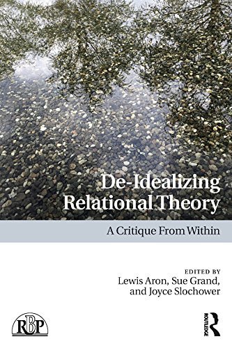 De-Idealizing Relational Theory: A Critique From Within by Lewis Aron ...