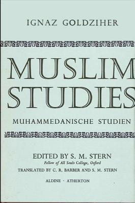 Muslim Studies, Vol. 2 by Ignaz Goldziher | Goodreads
