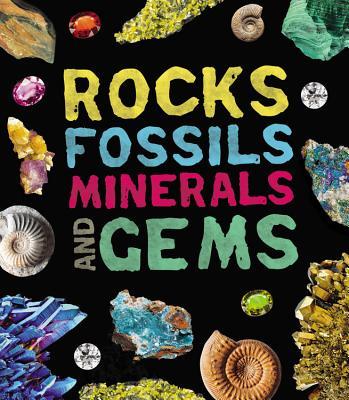 Rocks, Fossils, Minerals, and Gems by Claudia Martin | Goodreads