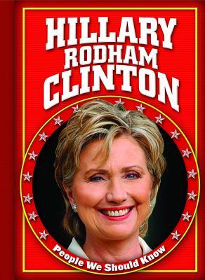 Hillary Rodham Clinton (People We Should Know) by Jill Egan | Goodreads