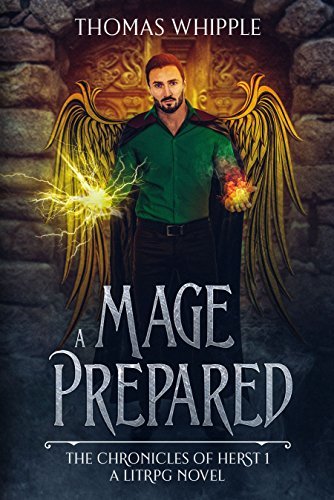 A Mage Prepared (The Chronicles of Herst, #1) by Thomas Whipple | Goodreads