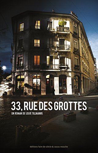 33, rue des grottes: La survie dans un monde rendu à sa sauvagerie by ...