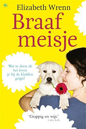 Braaf meisje (Dutch Edition) by E. Wrenn | Goodreads