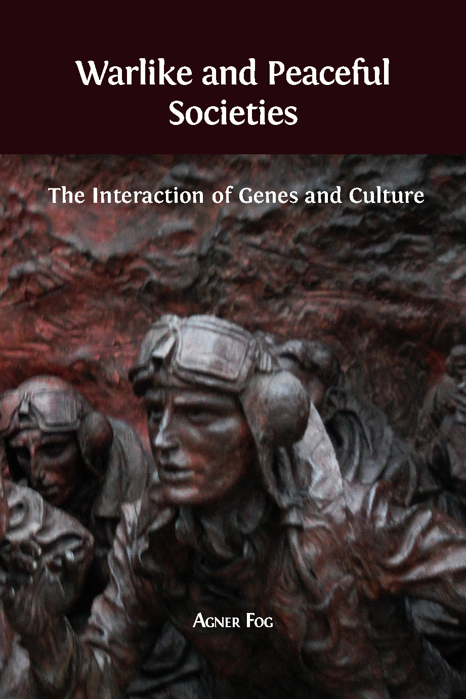 Warlike and Peaceful Societies: The Interaction of Genes and Culture by ...