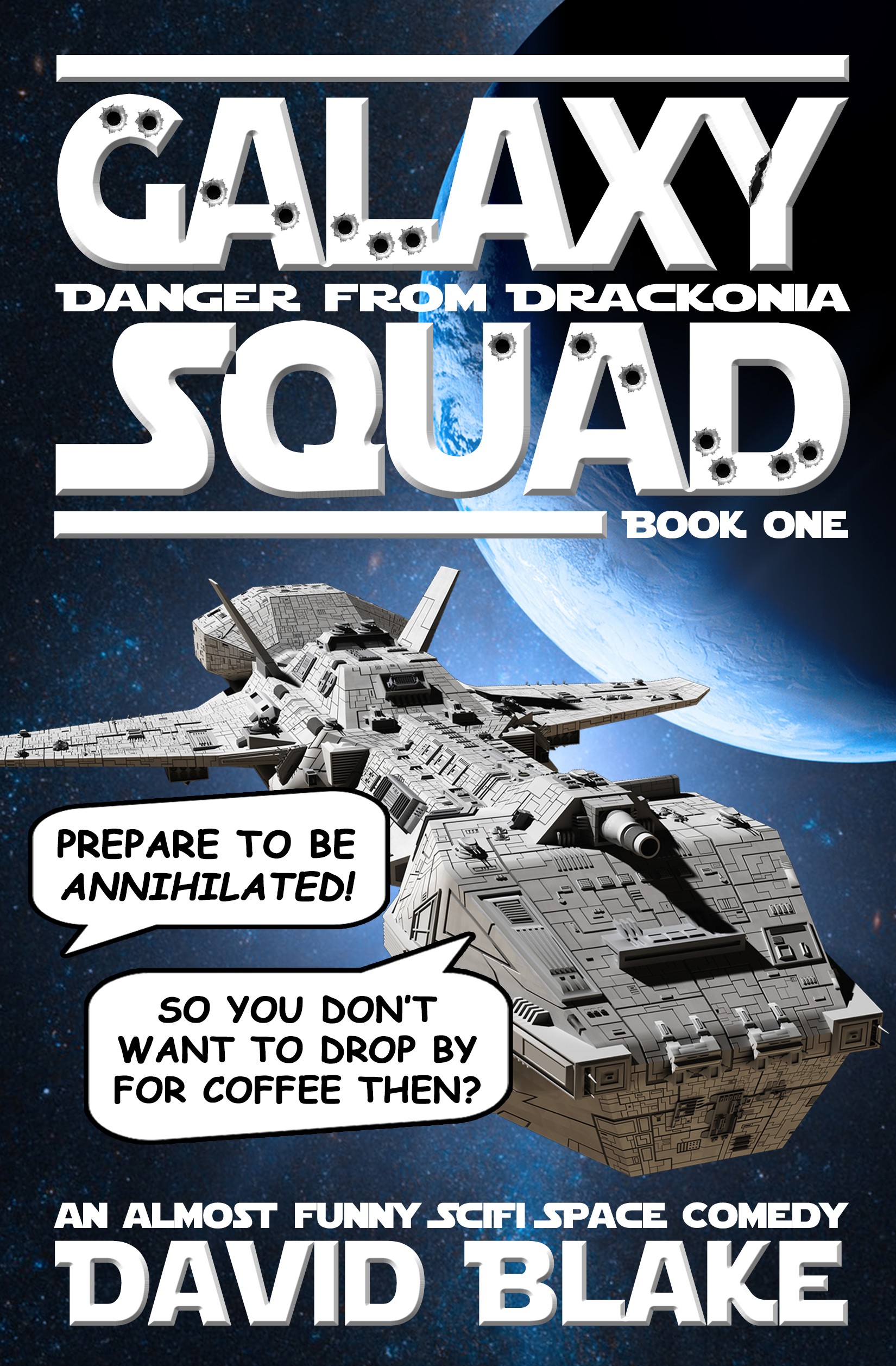 Galaxy Squad: Danger from Drackonia by David Blake | Goodreads