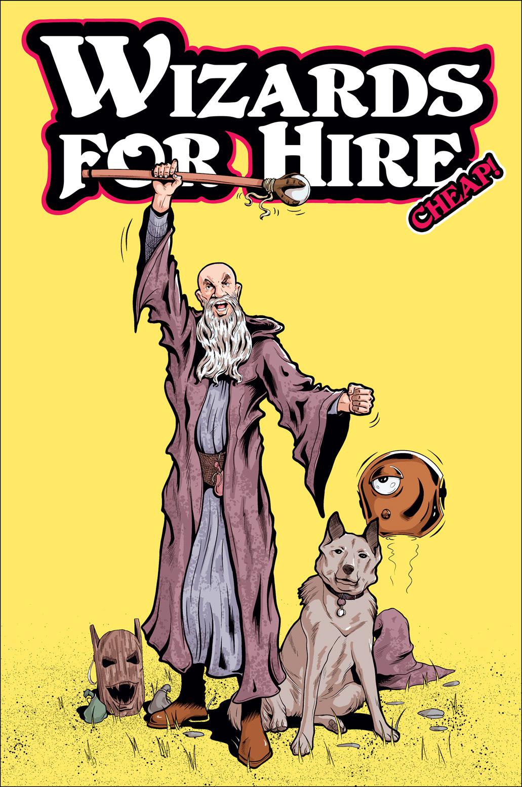 Wizards for Hire - Cheap! - An Original Comics Story Collection: Featuring legendary wizards ...