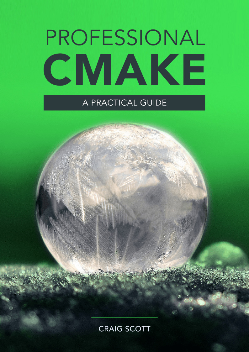 Professional CMake: A Practical Guide by Craig Scott | Goodreads