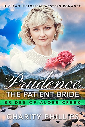 Prudence: The Patient Bride: A Clean Historical Western Romance by ...