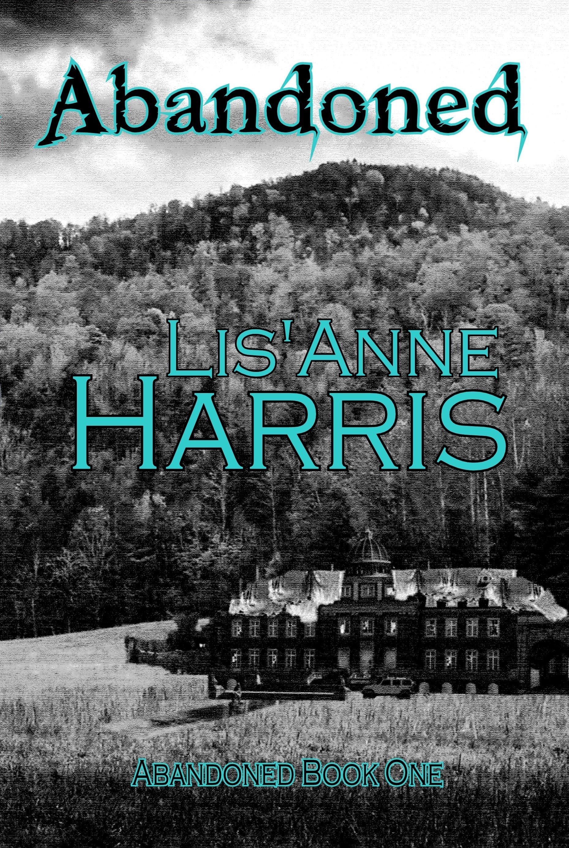 Abandoned by Lis'Anne Harris | Goodreads