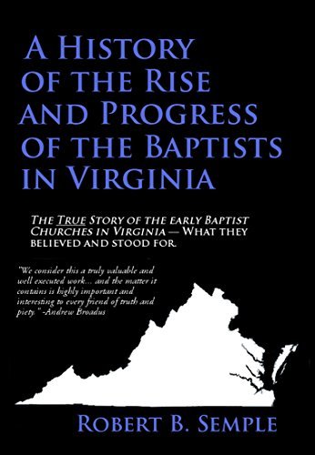 A History of the Rise and Progress of the Baptists in Virginia by ...