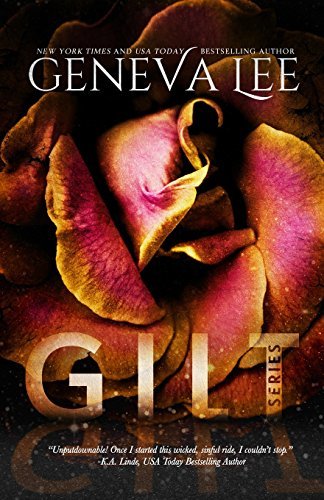 Gilt: The Complete Series by Geneva Lee | Goodreads