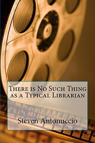 There is No Such Thing as a Typical Librarian: 30 Years Working in ...
