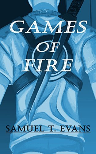 Games of Fire by Samuel Evans | Goodreads