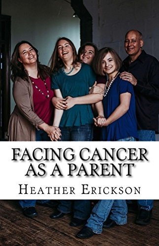 Facing Cancer as a Parent: Helping Your Children Cope with Your Cancer ...