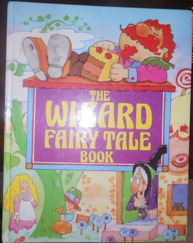 The Wizard Fairy Tale Book by Unknown | Goodreads