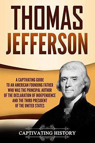 Thomas Jefferson: A Captivating Guide to an American Founding Father ...