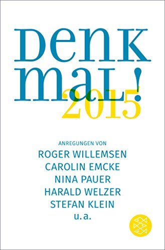 Denk mal! 2015: Anregungen von Roger Willemsen, Carolin Emcke, Nina ...