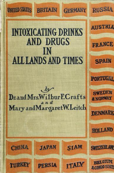 Intoxicating Drinks & Drugs In All Lands and Times, A Twentieth Century ...