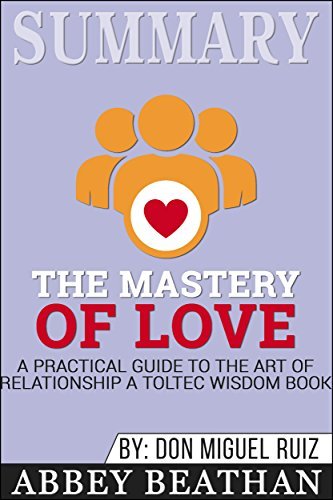Summary: The Mastery of Love: A Practical Guide to the Art of ...