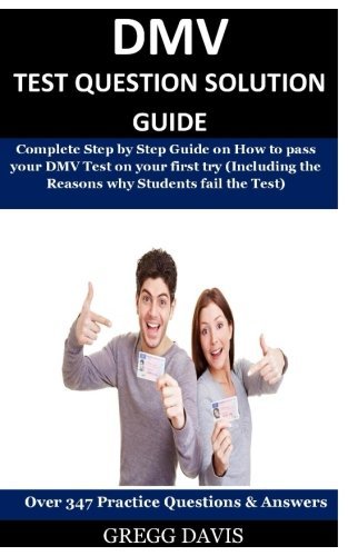 DMV Test Question Solution Guide: Complete Step by Step Guide on How to ...
