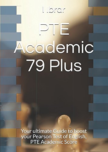 PTE Academic 79 Plus: Your ultimate Guide to boost your Pearson Test of ...