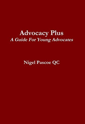 Advocacy Plus: A Guide For Young Advocates by Nigel Pascoe | Goodreads