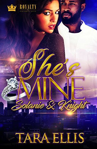 She's Mine: Solanie & Knight by Tara Ellis | Goodreads