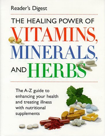 Vitamins Minerals and Herbs: A Guide to Using Supplements for Health ...