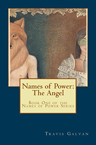 Names of Power: The Angel: Book One of the Names of Power Series by ...